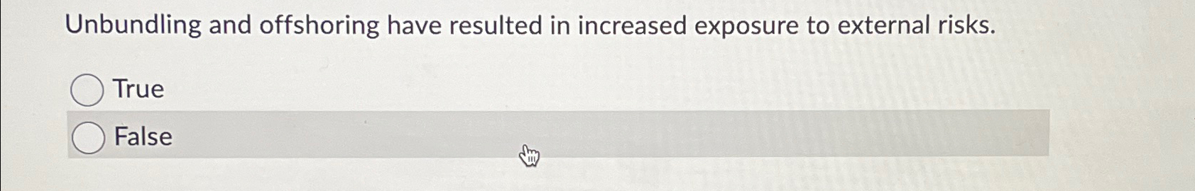 Solved Unbundling and offshoring have resulted in increased | Chegg.com