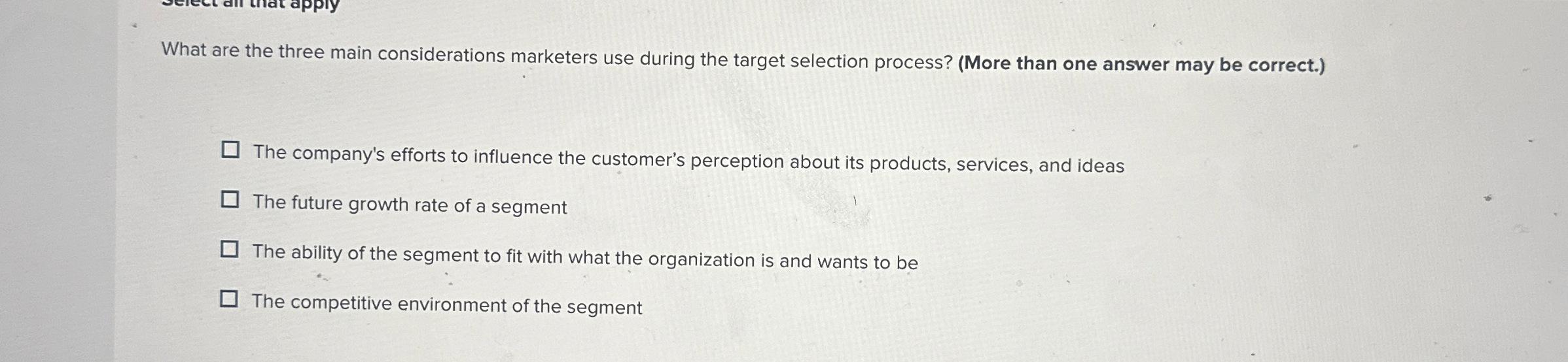 Solved What are the three main considerations marketers use | Chegg.com