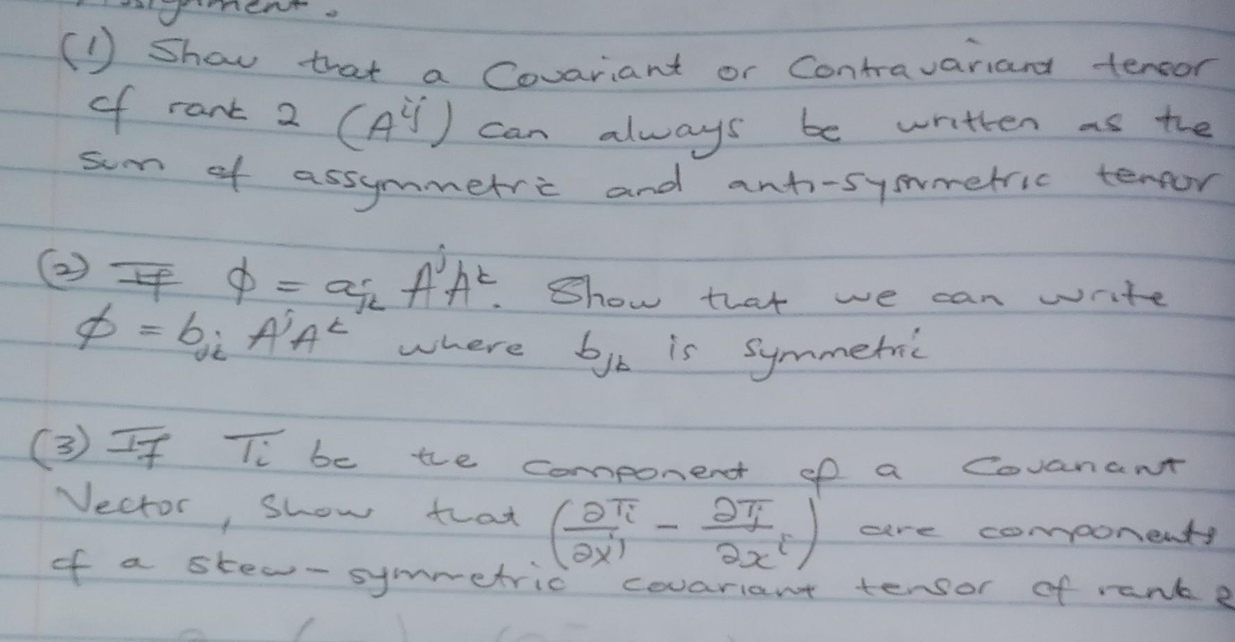 Solved (1) Show that a Covariant or Contravariand tensor of | Chegg.com