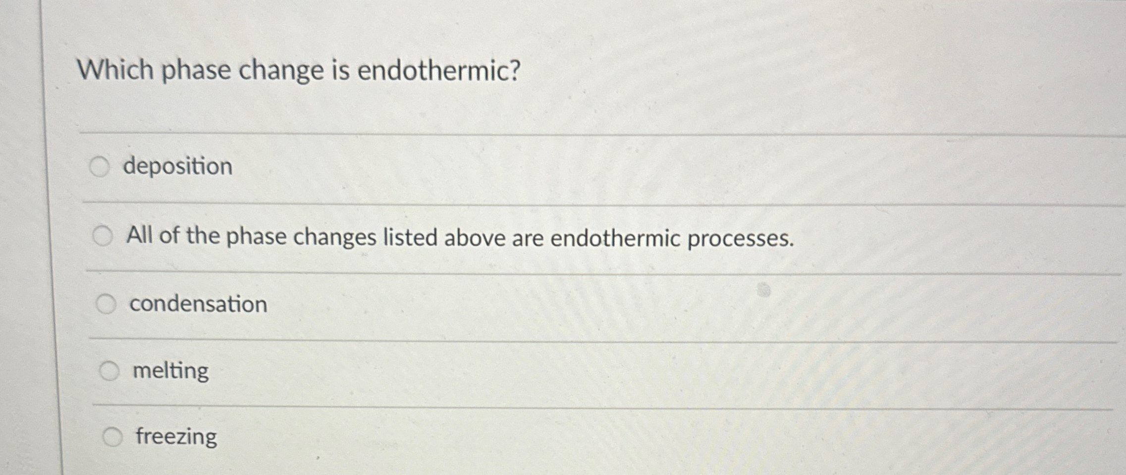 Which phase change is endothermic?depositionAll of | Chegg.com
