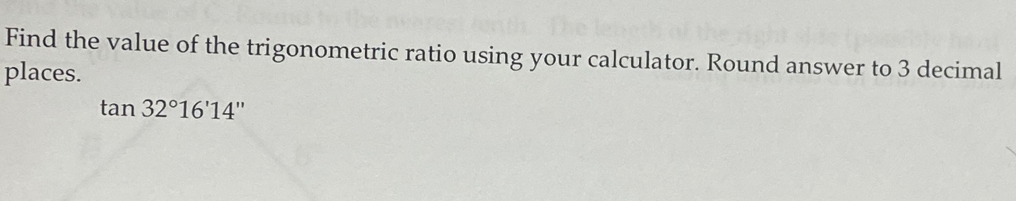 Solved Find the value of the trigonometric ratio using your | Chegg.com