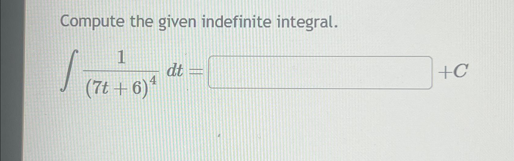 Solved Compute the given indefinite | Chegg.com