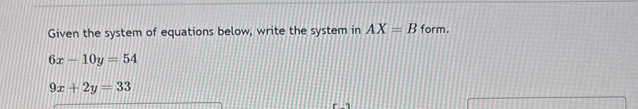 Given the system of equations below, write the system | Chegg.com