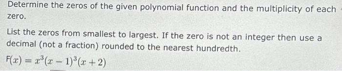 Solved Determine the zeros of the given polynomial function | Chegg.com