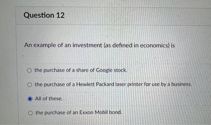 Solved An example of an investment (as defined in economics) | Chegg.com