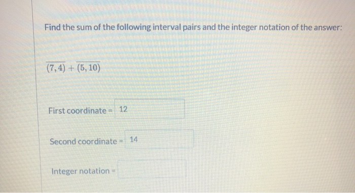 Solved Find the sum of the following interval pairs and the | Chegg.com