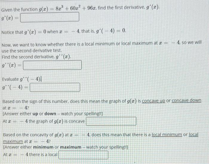 Solved Given the function g(x)=8x3+60x2+96x, find the first | Chegg.com