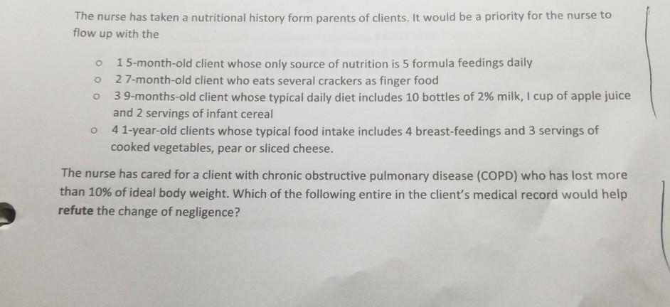 Solved O The nurse has taken a nutritional history form | Chegg.com