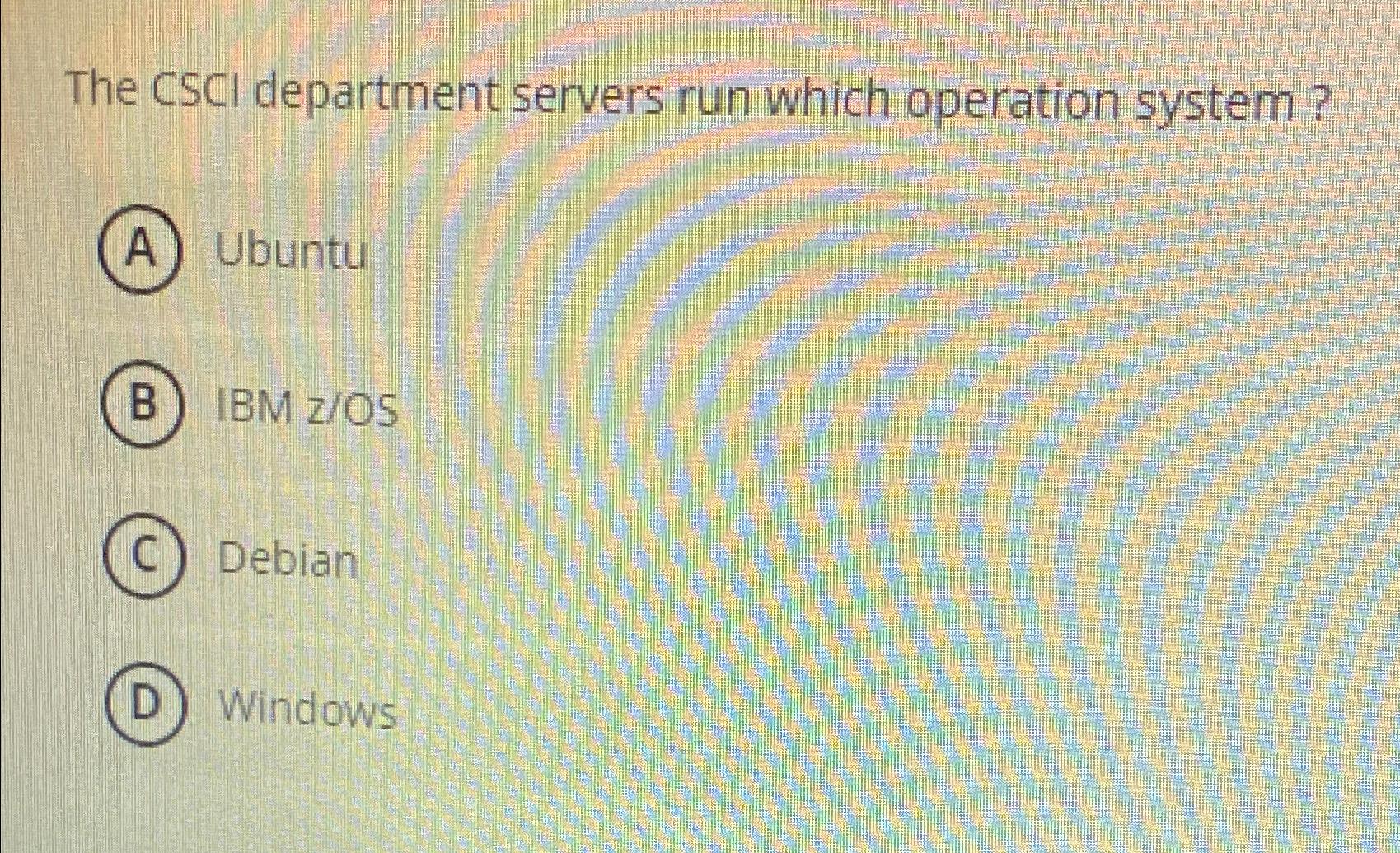 Solved The CSCl department servers run which operation | Chegg.com
