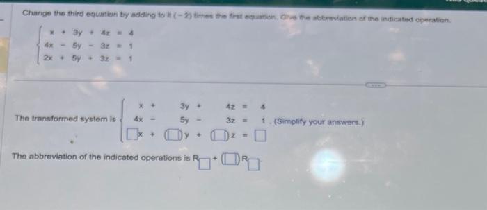Solved ⎩⎨⎧x+3y+4z=44x−5y−3z=12x+5y+3z=1 Vransformed system | Chegg.com