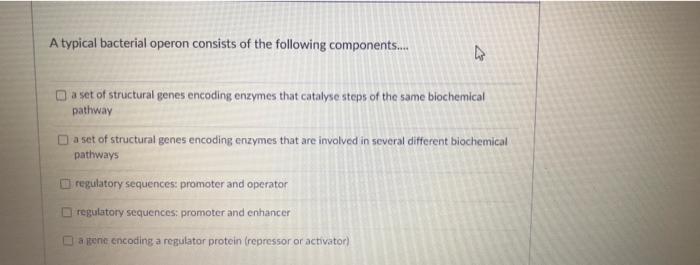 Solved A typical bacterial operon consists of the following | Chegg.com