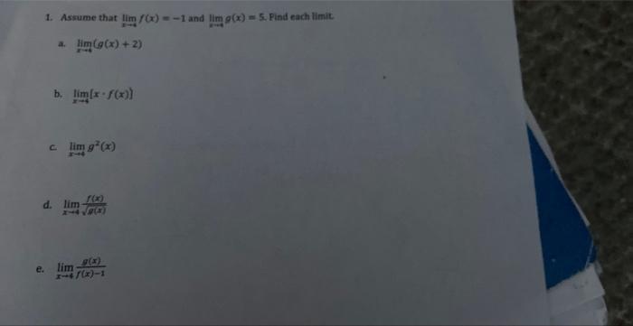 Solved 1. Assume that limx→4f(x)=−1 and limx→4g(x)=5. Pind | Chegg.com
