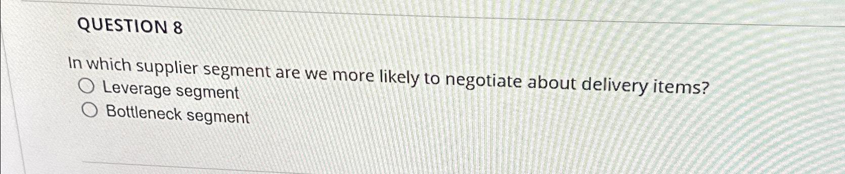 Solved QUESTION 8In which supplier segment are we more | Chegg.com
