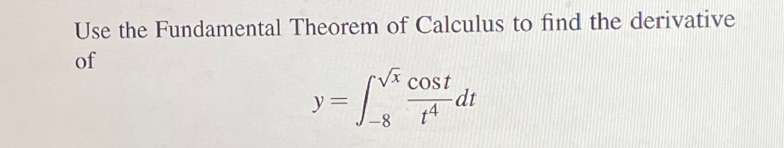Solved Use the Fundamental Theorem of Calculus to find the | Chegg.com