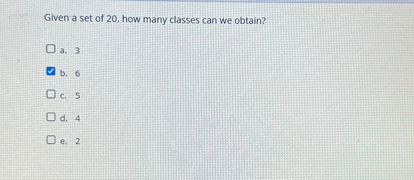 Solved Given a set of 20 , ﻿how many classes can we | Chegg.com