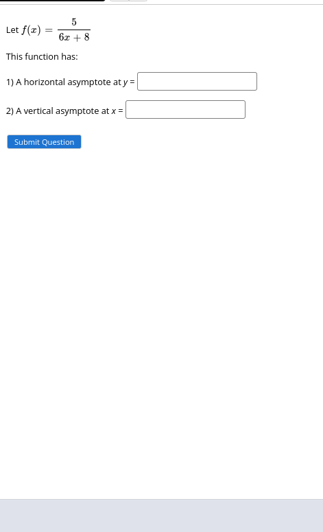 Solved Let f(x)=56x+8This function has:A horizontal | Chegg.com