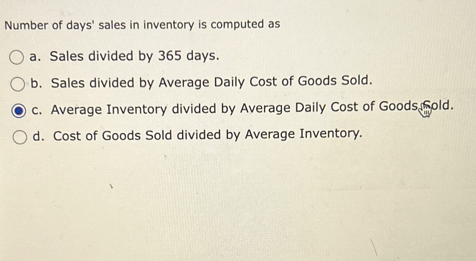 Solved Number of days' sales in inventory is computed asa. | Chegg.com