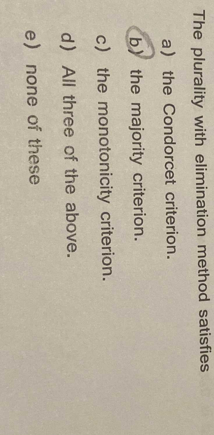 Solved The Plurality With Elimination Method Satisfiesa