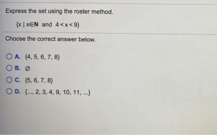 Solved Express the set using the roster method. {x | XEN and | Chegg.com