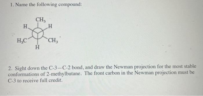 Solved 1. Name the following compound: 2. Sight down the C-3 | Chegg.com