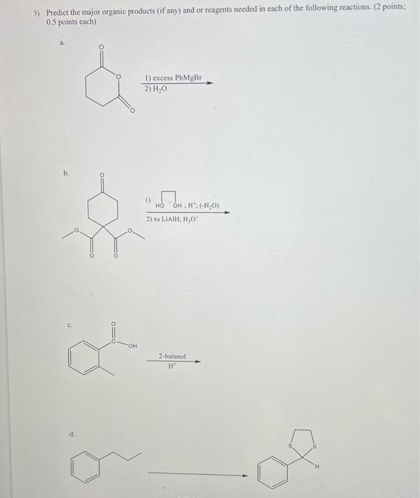 Solved 3) Predict the major organic products (if any) and or | Chegg.com