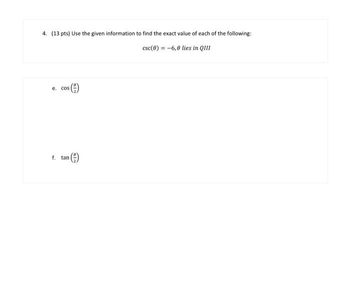 Solved 4. (13 pts) Use the given information to find the | Chegg.com