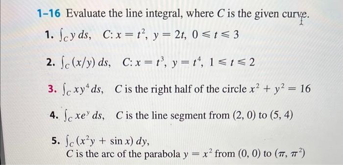 Solved 1-16 Evaluate the line integral, where C is the given | Chegg.com