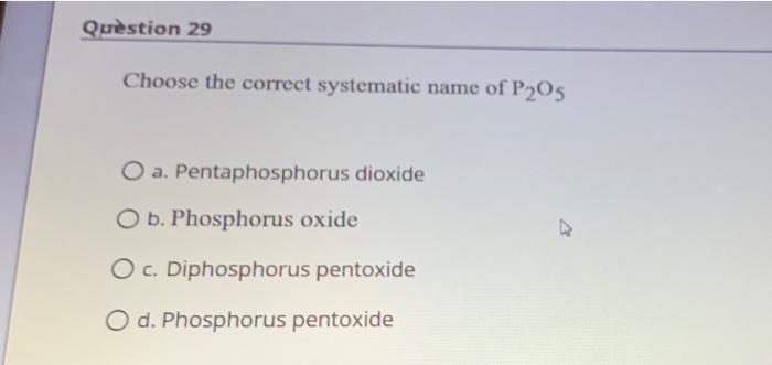 Solved Question 29 Choose the correct systematic name of | Chegg.com
