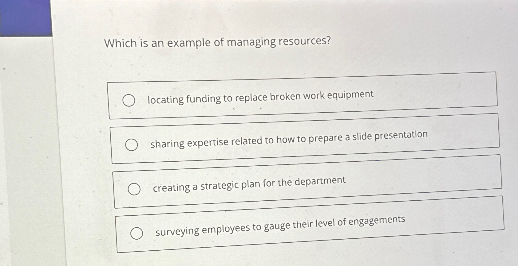 Solved Which is an example of managing resources?locating | Chegg.com