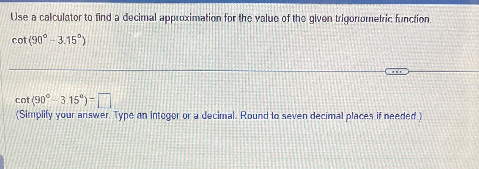 Use a calculator to find a decimal approximation for | Chegg.com