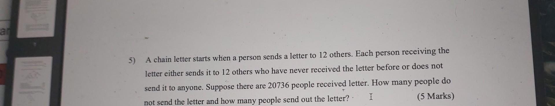 Solved 5) A chain letter starts when a person sends a letter | Chegg.com