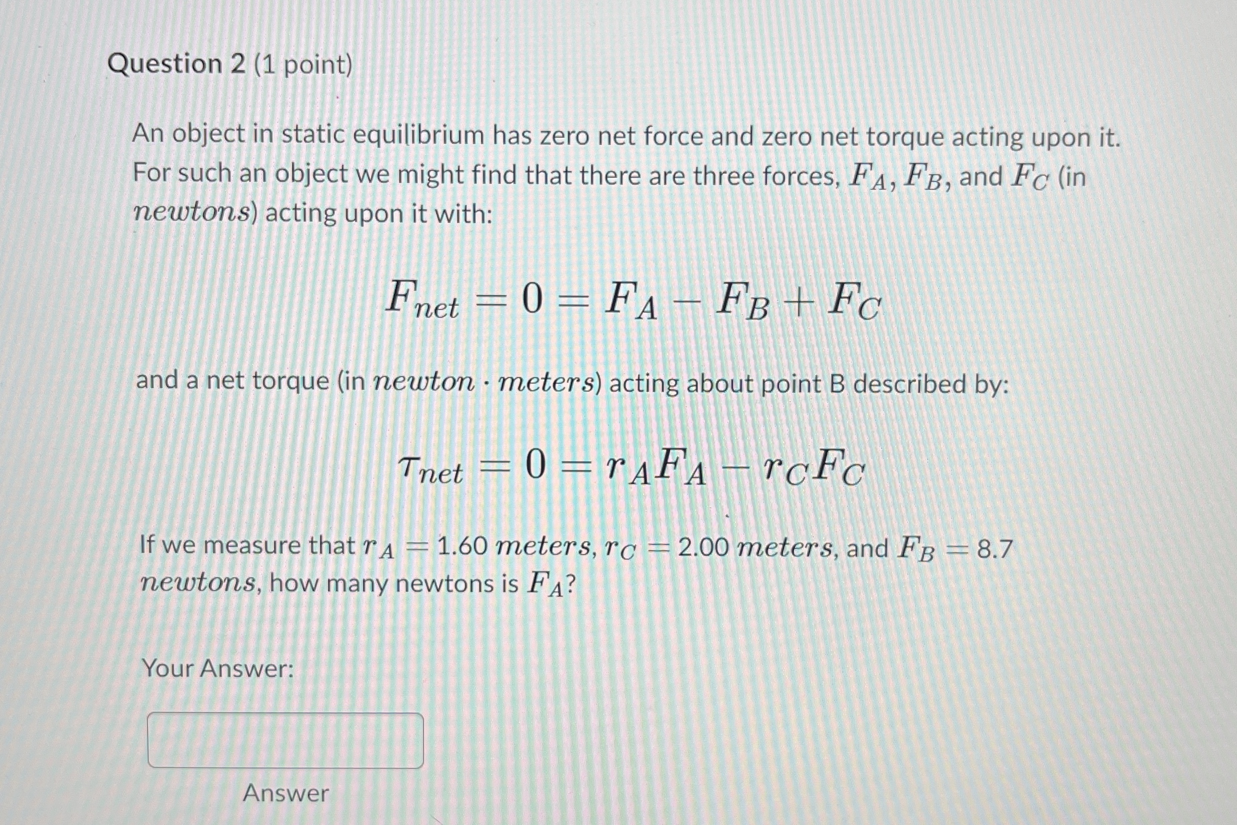 Solved Question 2 (1 ﻿point)An object in static equilibrium | Chegg.com