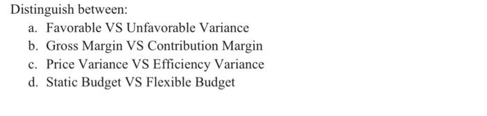 Solved Distinguish between: a. Favorable VS Unfavorable | Chegg.com