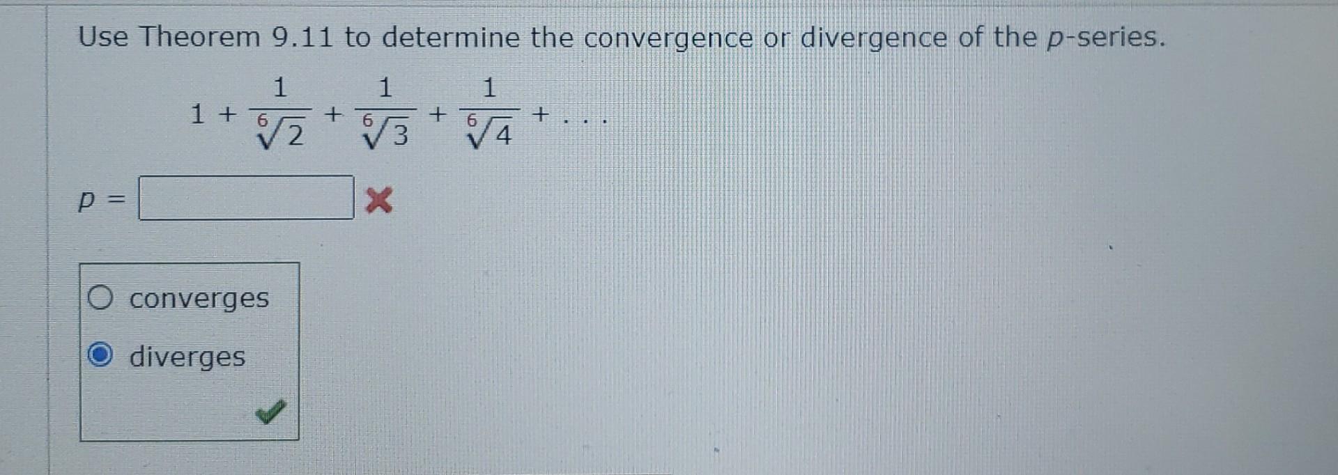 Solved Use theorem 9.11 to determine the convergence or | Chegg.com
