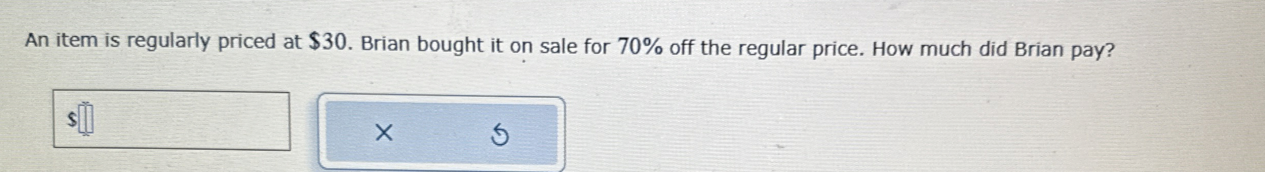 Solved An item is regularly priced at $30. ﻿Brian bought it | Chegg.com