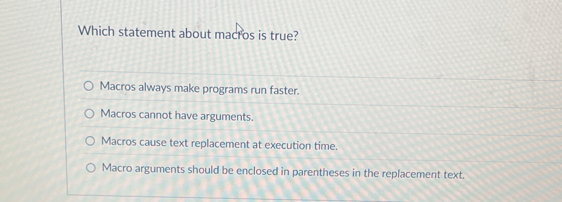 Solved Which statement about mackos is true?Macros always | Chegg.com