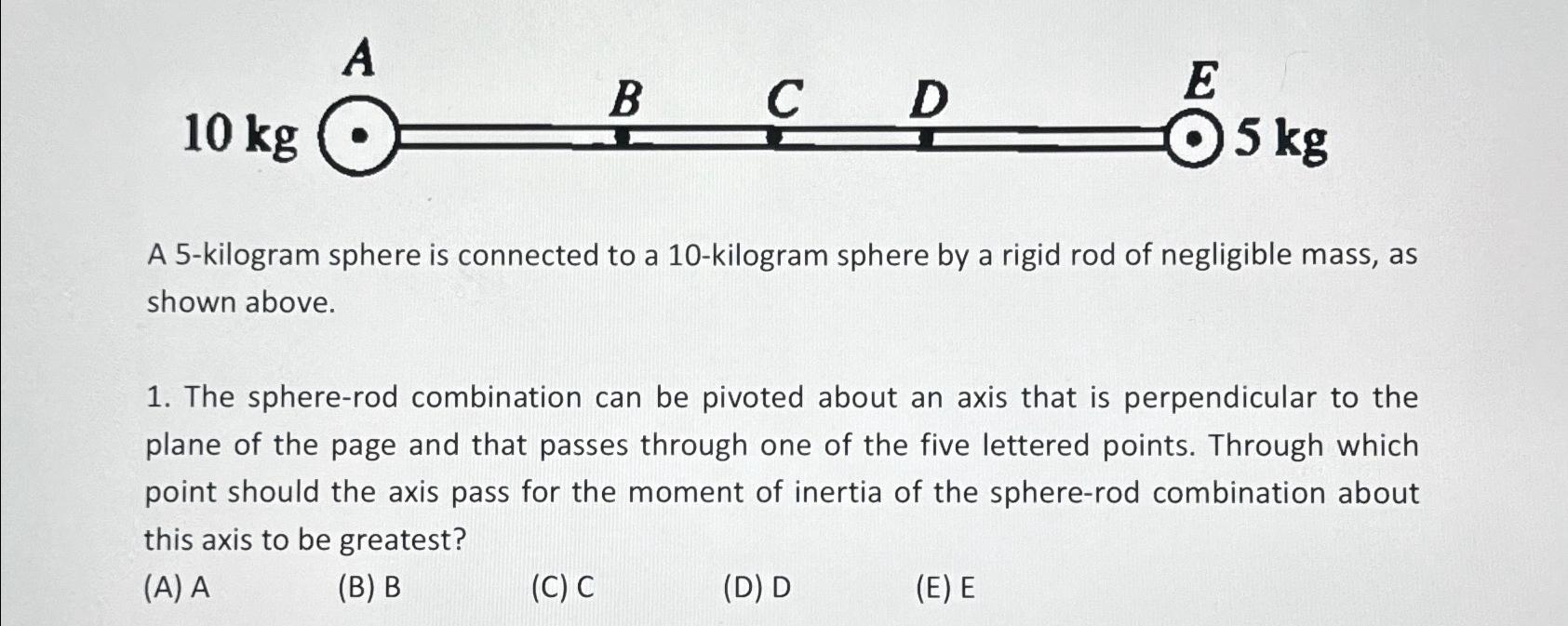 Solved A 5-kilogram sphere is connected to a 10-kilogram | Chegg.com