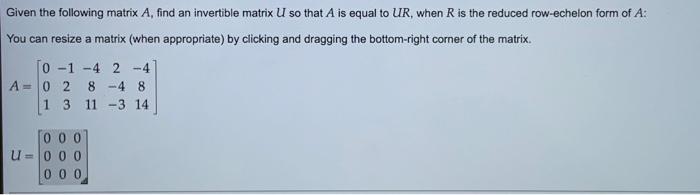 Solved Given the following matrix A, find an invertible | Chegg.com