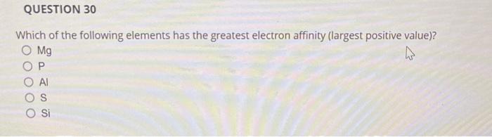 Solved Which of the following elements has the greatest | Chegg.com