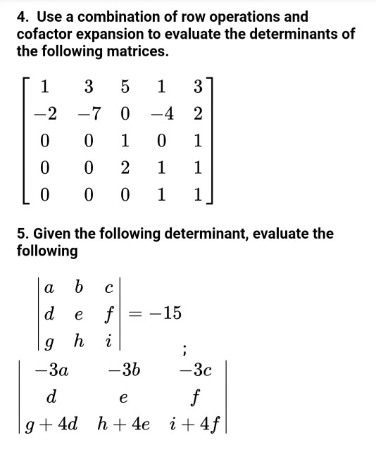 Solved 4. Use a combination of row operations and cofactor | Chegg.com