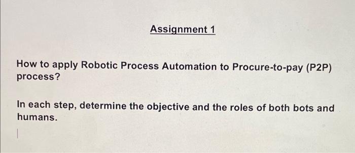 Solved How to apply Robotic Process Automation to | Chegg.com