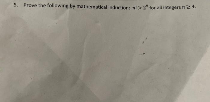 Solved 5. Prove the following by mathematical induction: | Chegg.com Solved 5. Prove the following by mathematical induction: | Chegg.com