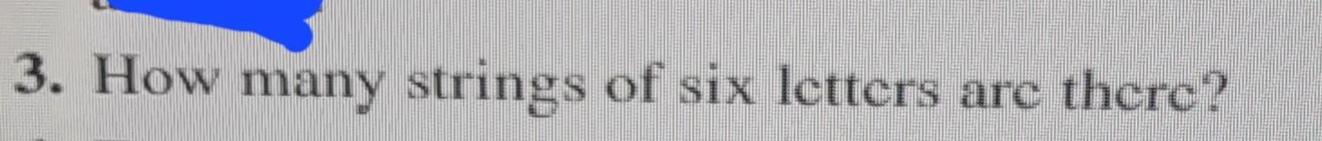 Solved 3. How many strings of six letters arc thcrc? | Chegg.com