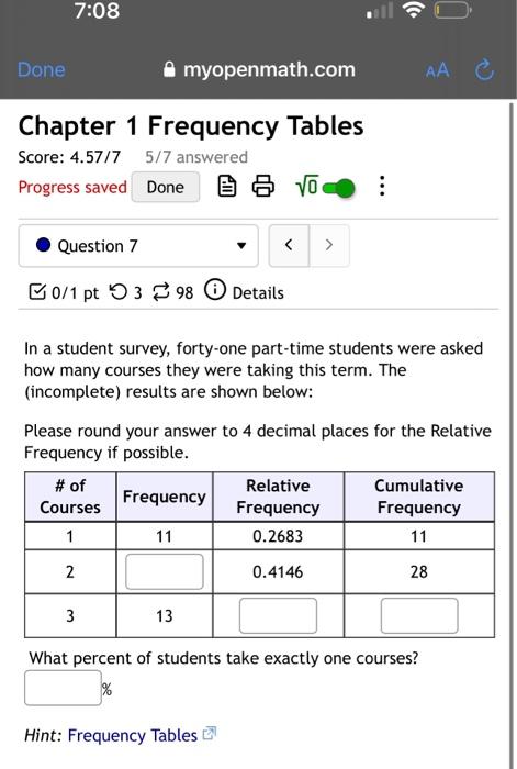 Solved Done 7:08 Chapter 1 Frequency Tables Score: 4.57/7 | Chegg.com