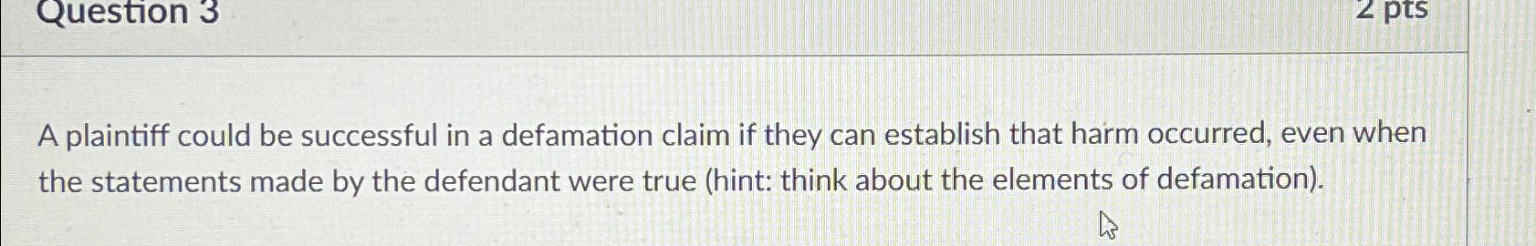 Solved A plaintiff could be successful in a defamation claim | Chegg.com