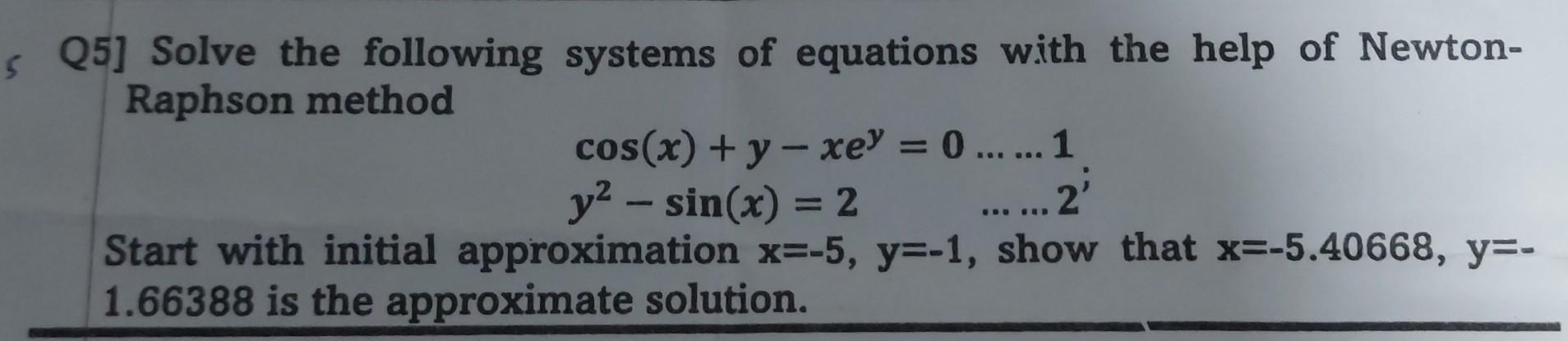 Solved Q5] Solve the following systems of equations with the | Chegg.com
