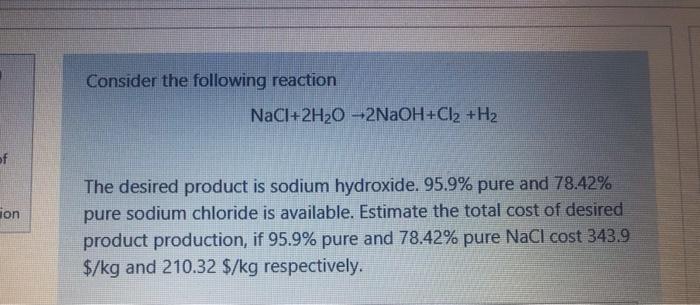 Solved Consider the following reaction NaCl+2H20 -2NaOH+Cl2 | Chegg.com