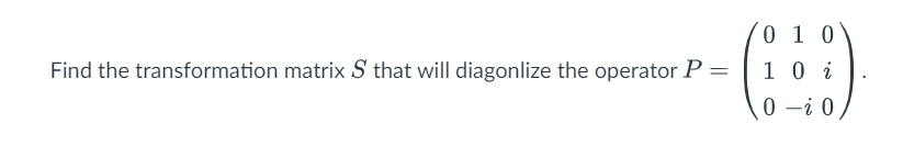 Solved Solve step by step Find the transformation matrix S | Chegg.com