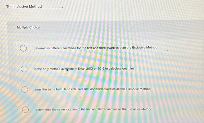 Solved The Inclusive Method Multiple Choice determines | Chegg.com