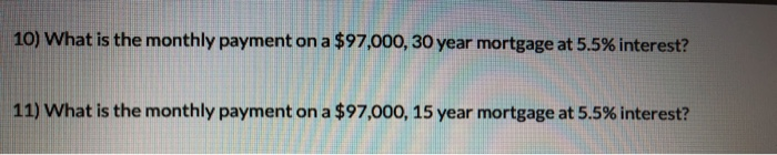 Solved 10) What is the monthly payment on a $97,000, 30 year | Chegg.com